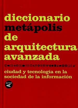 Diccionario metápolis de arquitectura avanzada - Universidad de Chile
